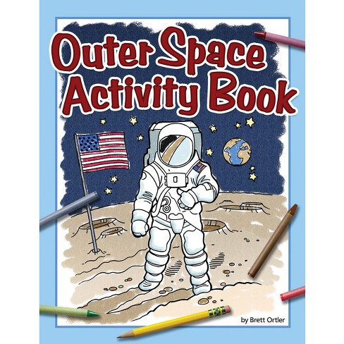 Outer Space Activity Book - (color And Learn) By Brett Ortler ...