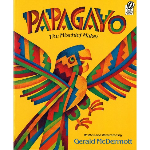 Papagayo - (voyager Books) By Gerald Mcdermott (paperback) : Target
