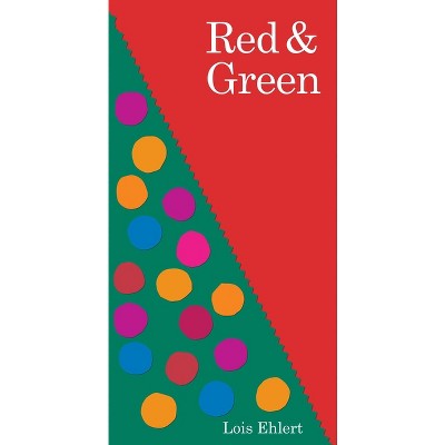 Red & Green - By Lois Ehlert (hardcover) : Target