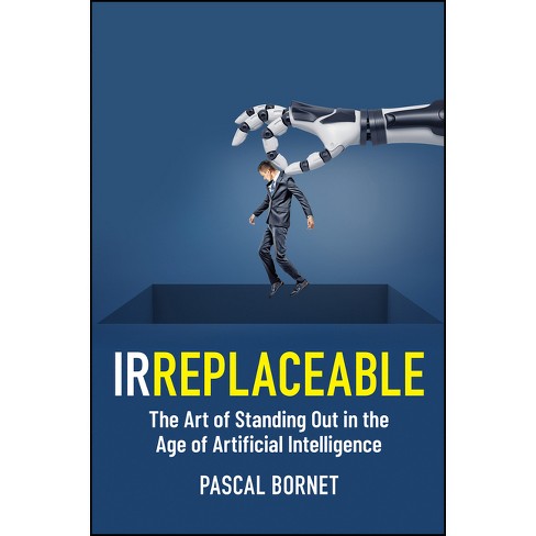 Irreplaceable - By Pascal Bornet (hardcover) : Target