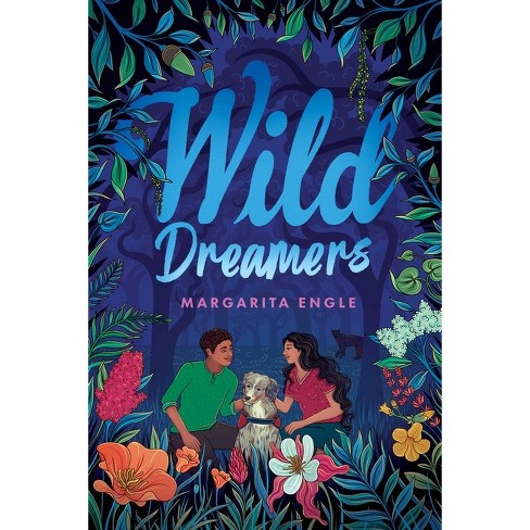 Wild Dreamers - By Margarita Engle (hardcover) : Target