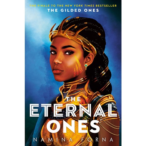 The Gilded Ones #3: The Eternal Ones - By Namina Forna (hardcover) : Target