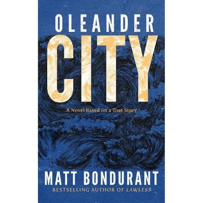 The Wettest County In The World - By Matt Bondurant (paperback) : Target