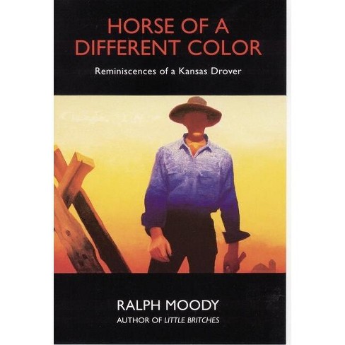Horse Of A Different Color - By Ralph Moody (paperback) : Target