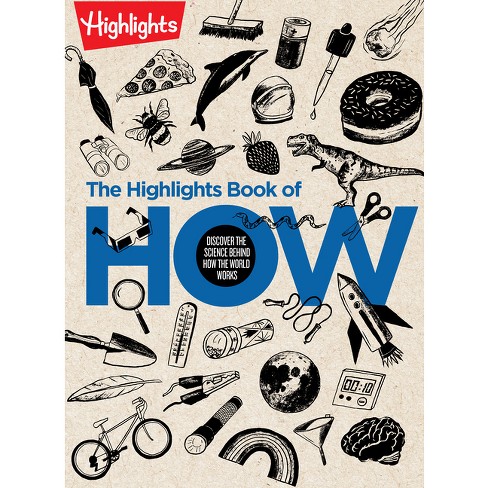 The Highlights Book Of How - (highlights Books Of Doing) (hardcover ...